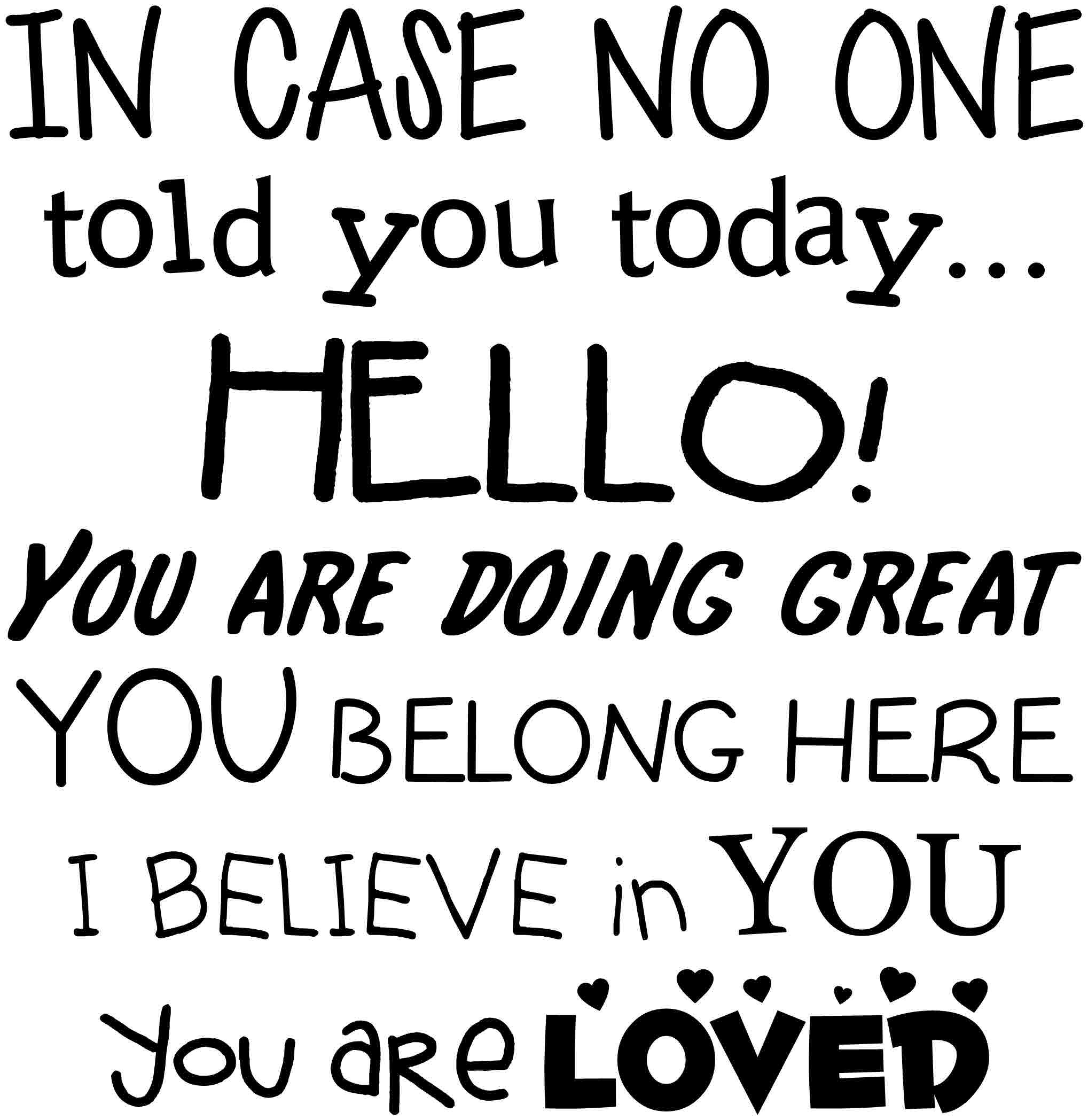 In Case No One Told You Today School Wall Decal • Vinyl Wall Expressions