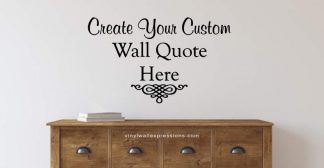 Custom Wall Quotes and Vinyl Lettering Decals • Vinyl Wall Expressions
